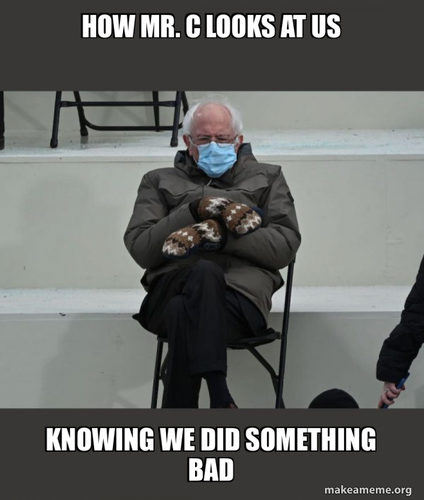 How Mr. C Looks At Us Knowing We Did Something Bad - Bernie Sanders at ...