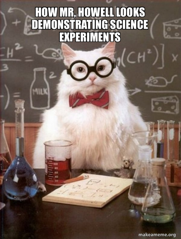 How Mr, Howell looks demonstrating science experiments - Chemistry Cat ...