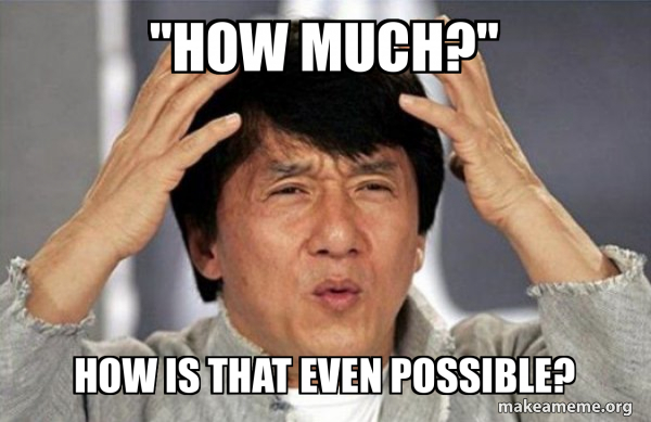 "How much?" How is that even possible? - Jackie Chan Why? Meme Generator