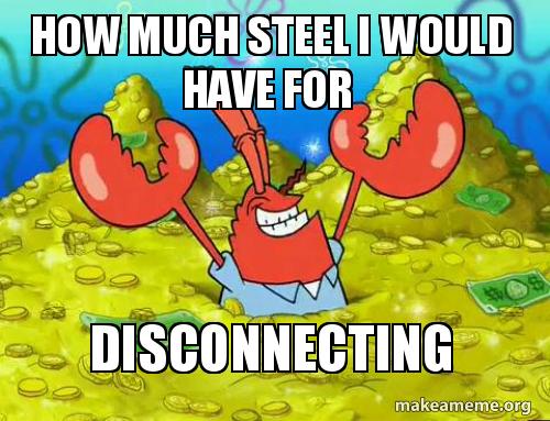 How much steel I Would have for disconnecting Meme Generator