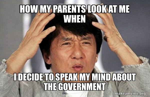 How my parents look at me when i decide to speak my mind about the ...