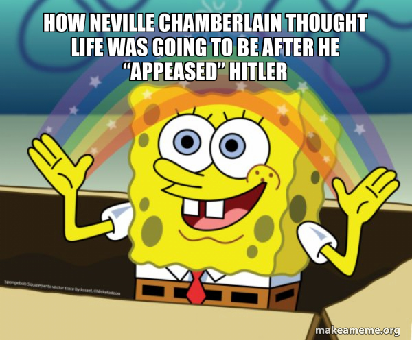 How Neville Chamberlain thought life was going to be after he “appeased ...