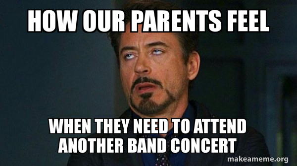 Band Parents Memes Band Parents Need