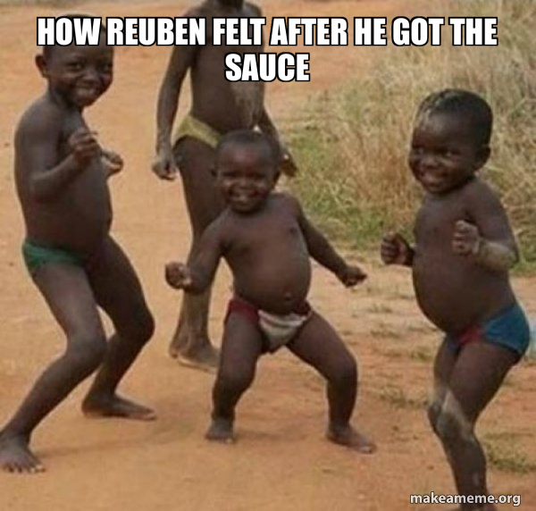 How Reuben felt after he got the sauce - Dancing Black Kids Meme Generator