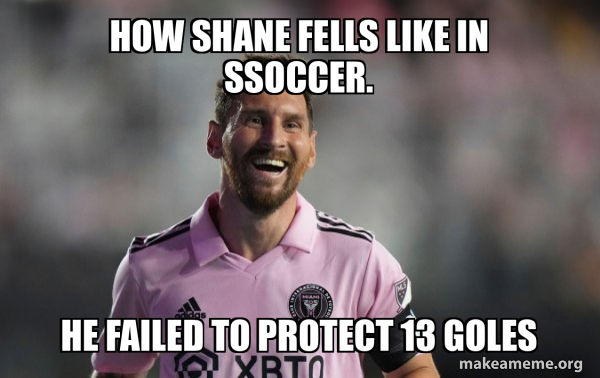 how shane fells like in ssoccer. he failed to protect 13 goles - Happy ...