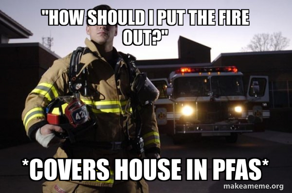 "how should i put the fire out?" *covers house in PFAS* - Good Guy Fire ...