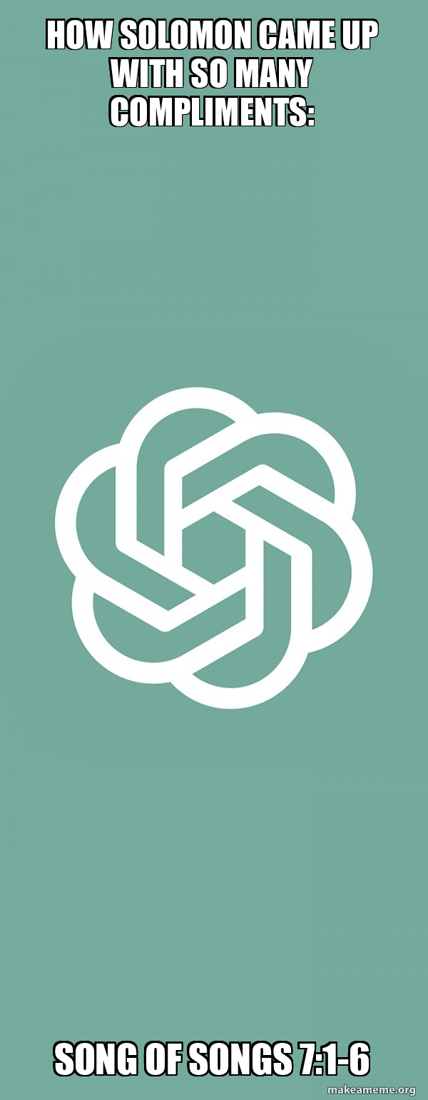 HOW SOLOMON CAME UP WITH SO MANY COMPLIMENTS: Song of Songs 7:1-6 ...