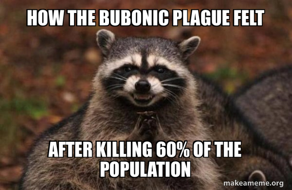 How the bubonic plague felt After killing 60% of the population - Evil ...