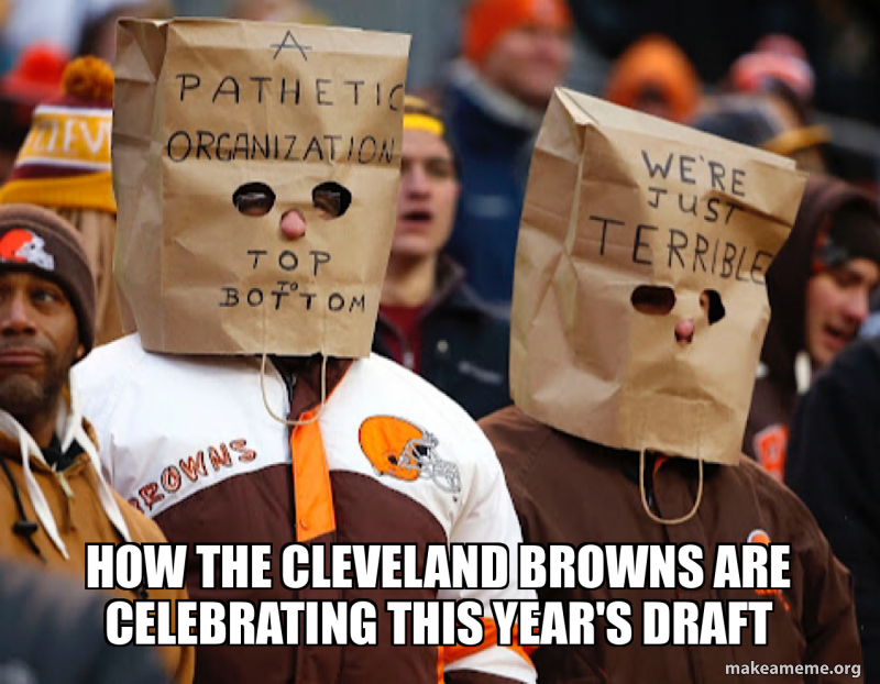 How the Cleveland Browns are celebrating this year's draft Meme Generator