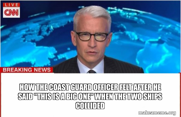 how the coast guard officer felt after he said "this is a big one" when ...