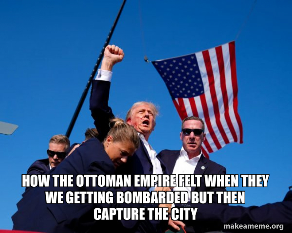 how the ottoman empire felt when they we getting bombarded but then ...