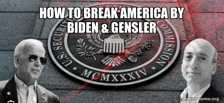 How To Break America By Biden & Gensler Meme Generator