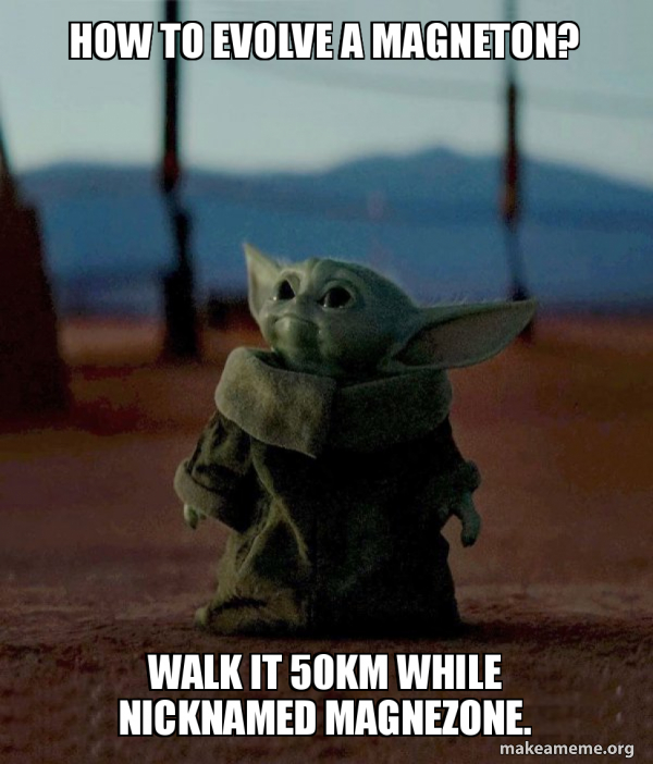 how to evolve a magneton? Walk it 50km while nicknamed MagnezonE ...
