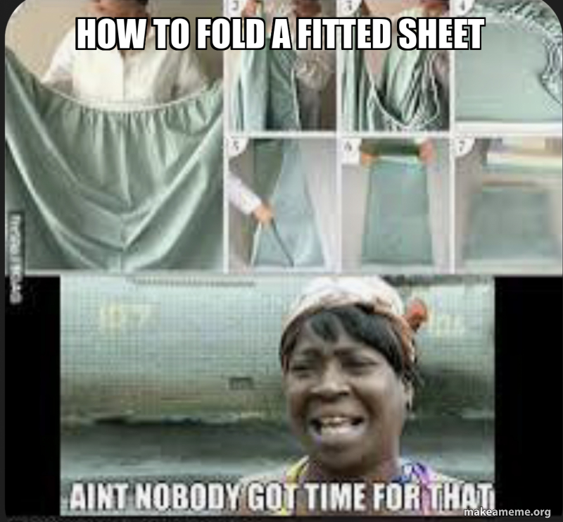 How to fold a fitted sheet - Folding fitted sheet Meme Generator