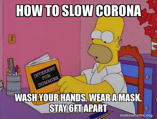 how to slow corona wash your hands, wear a mask, stay 6ft apart ...