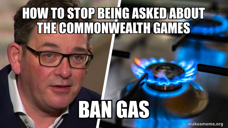 How to stop being asked about the Commonwealth Games Ban gas Meme Generator
