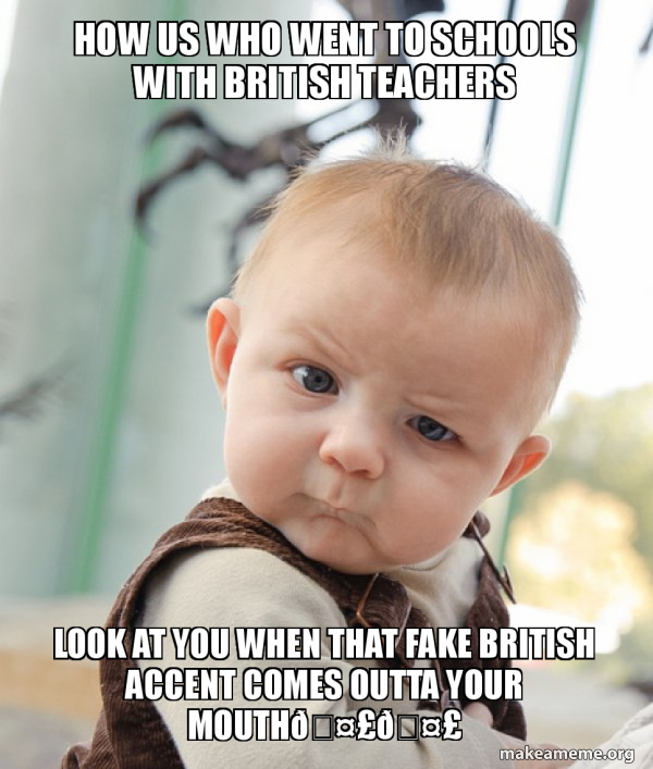 Fake British Accent Memes Fake British Accent Funny | TikTok