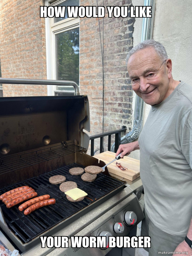 how would you like your worm burger Meme Generator