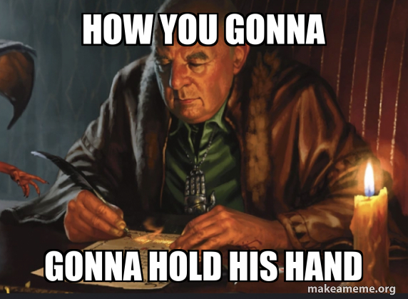 how you gonna gonna hold his hand Meme Generator