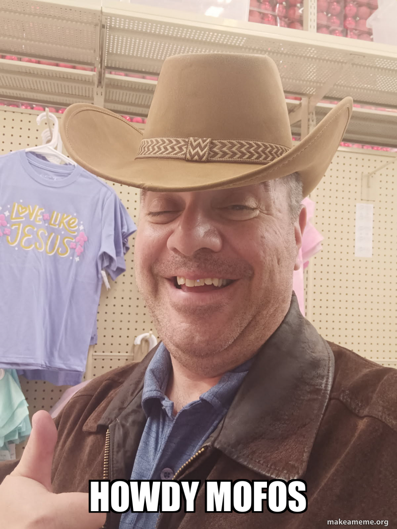 Howdy mofos Meme Generator