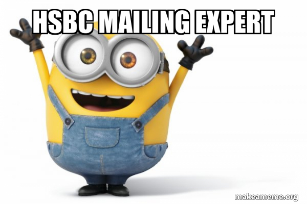 hsbc mailing expert - Happy Minion Meme Generator