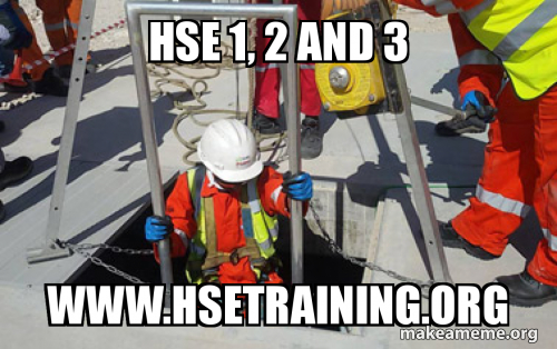 HSE 1, 2 And 3 www.hsetraining.org - HSE 1, 2 And 3 Meme Generator
