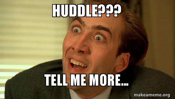 Huddle Memes