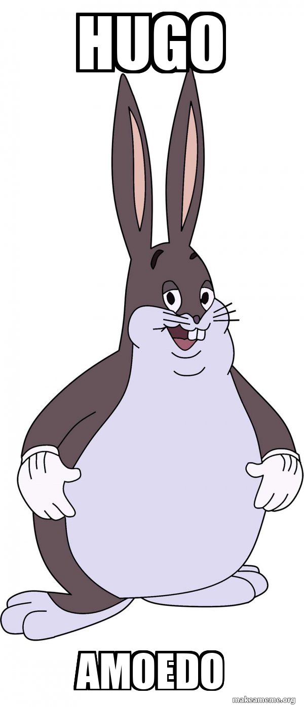 Hugo amoedo - Chungus Meme Generator