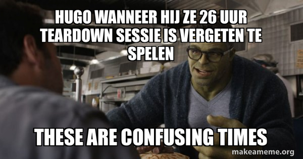 hugo wanneer hij ze 26 uur teardown sessie is vergeten te spelen These ...
