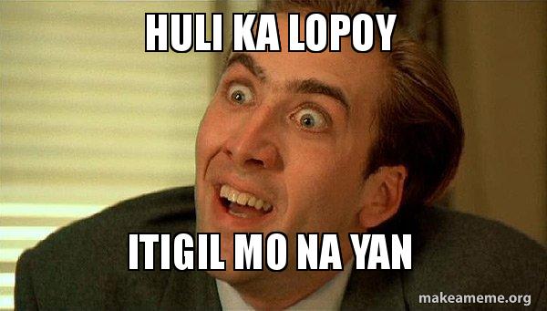 Huli Ka Memes 5 Witty And Amusing Memes From Cinema One To Help You
