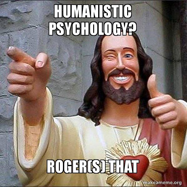 Humanistic psychology? Roger(s) that - Cool Jesus Meme Generator