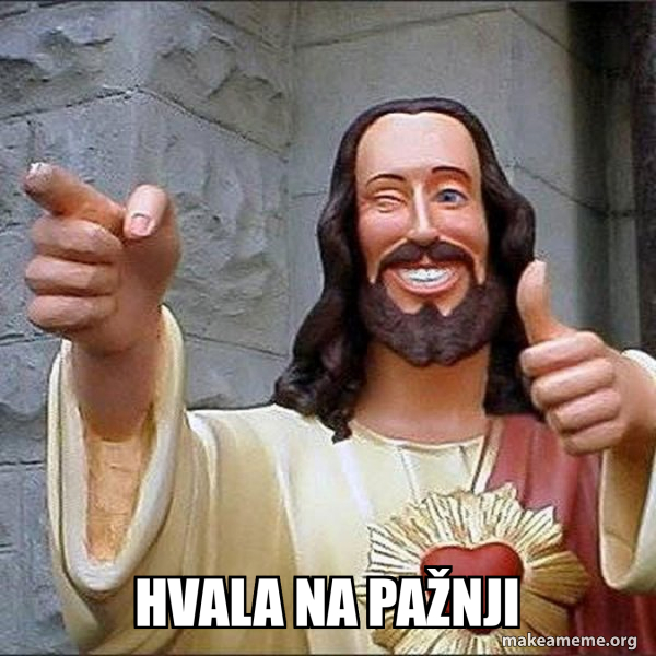 HVALA NA PAŽNJI - Cool Jesus Meme Generator