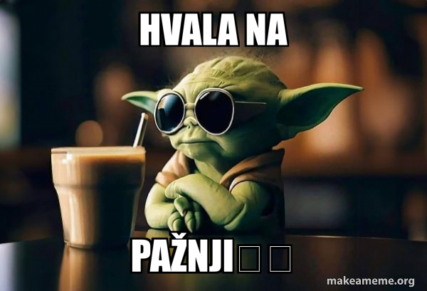 hvala na pažnji ️ - Cool Yoda (Sunglasses) Meme Generator
