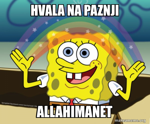 Hvala na paznji Allahimanet - Rainbow SpongeBob Meme Generator