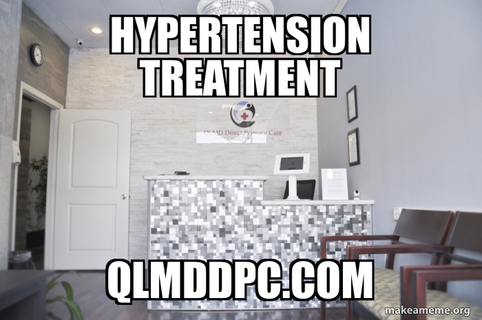 Hypertension Treatment qlmddpc.com Meme Generator