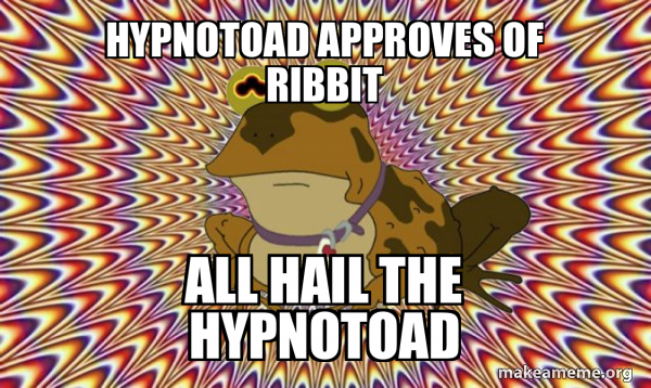 Hypnotoad approves of Ribbit All hail the hypnotoad - Hypnotoad Meme ...