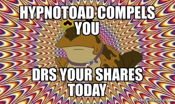Hypnotoad compels you Drs your shares today - Hypnotoad Meme Generator