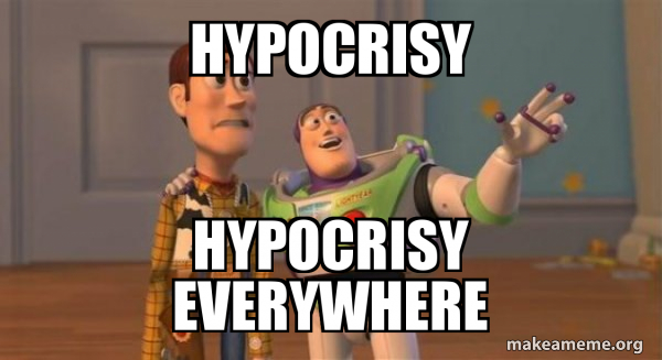 Hypocrisy Hypocrisy Everywhere Buzz And Woody Toy Story Meme Make 