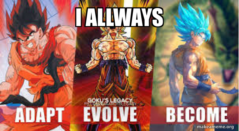 I Allways Meme Generator