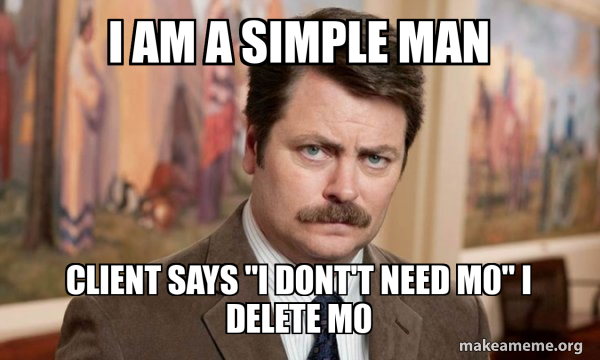 I am a simple man Client says "I dont't need M0" I delete M0 - Ron ...
