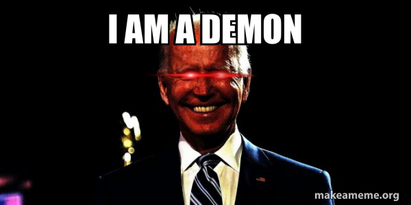 I am a demon - Dark Brandon Meme Generator