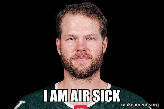 I am air sick Meme Generator
