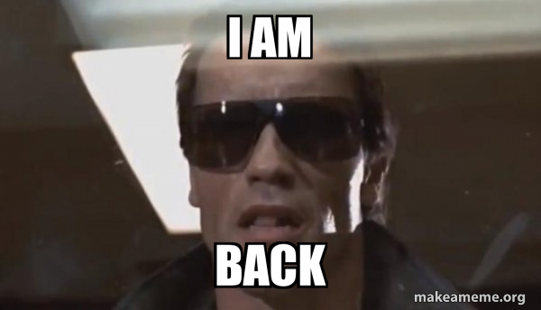 I am Back - The Terminator Meme Generator