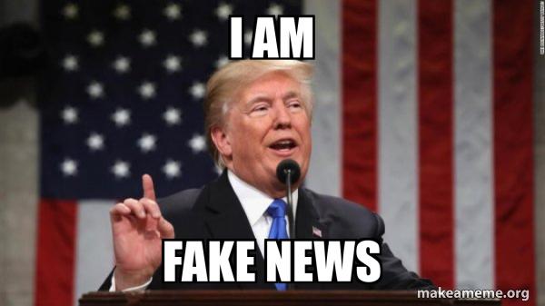 I am fake news - Donald Trump Meme Generator