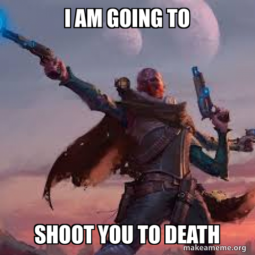 I am going to Shoot you to death Meme Generator