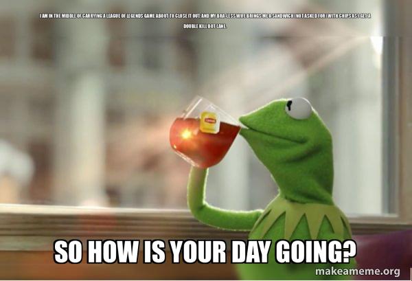 League Of Legends I Am Bot