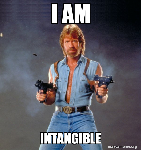 I am intangible - Chuck Norris Meme Generator