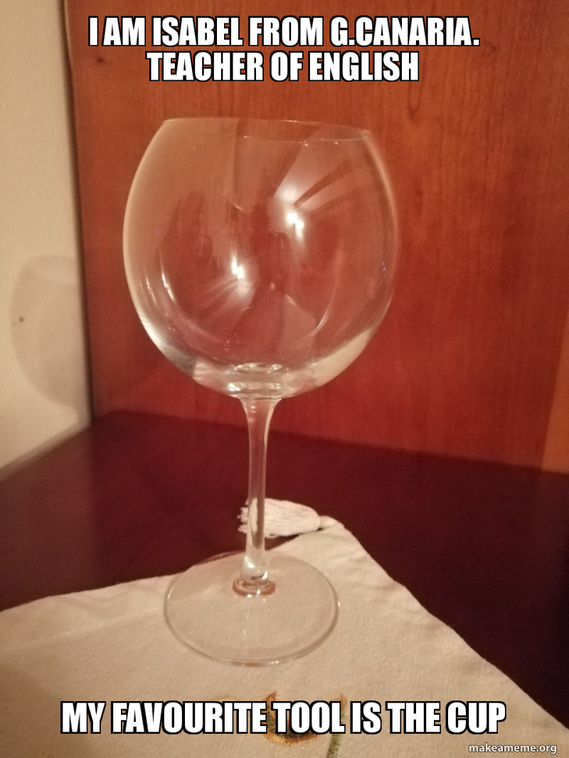 i am isabel from G.canaria. teacher of english my favourite tool is the ...