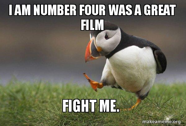 I Am Number Four was a great film Fight me. - Unpopular Opinion Puffin ...