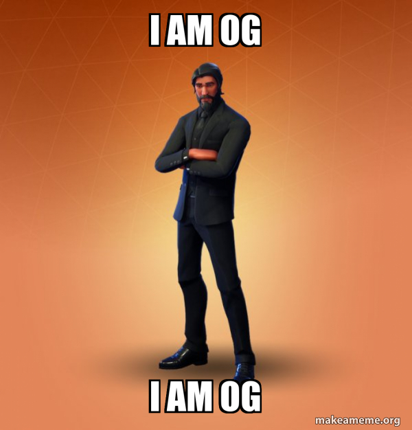 i am og i am og - Fortnite The Reaper Meme Generator
